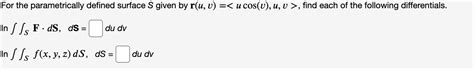 solved for the parametrically defined surface s given by