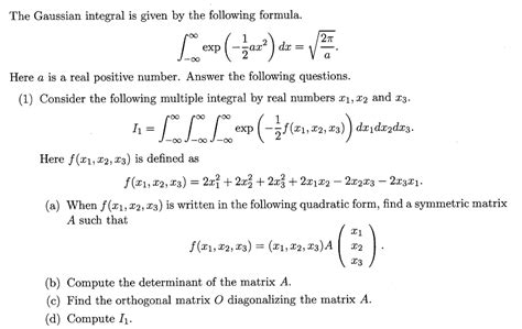 Solved The Gaussian Integral Is Given By The Following Chegg