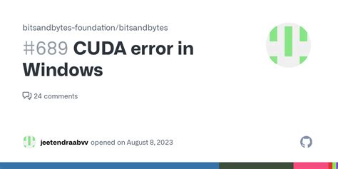 cuda error in windows · issue 689 · bitsandbytes foundation