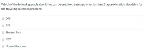 Solved Which Of The Following Graph Algorithms Can Be Used