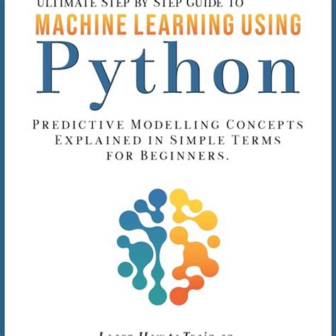 Stream Ebook Ultimate Step By Step Guide To Machine Learning Using