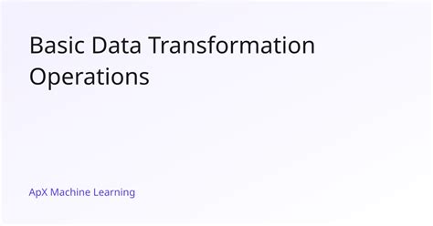 Basic Data Transformation Operations