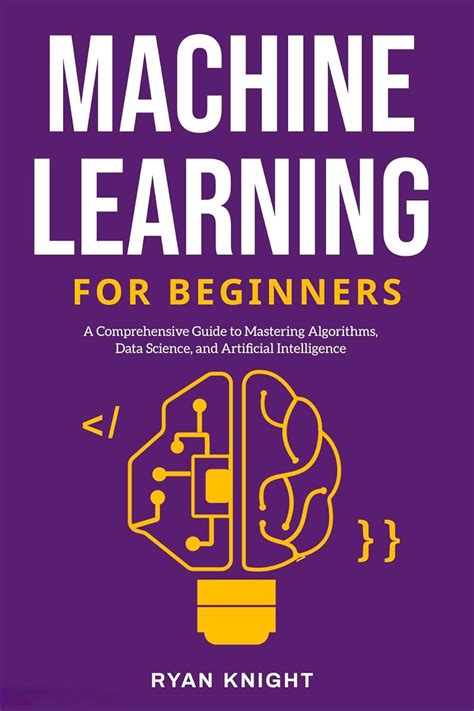 Amazon.co.jp: Machine Learning for Beginners: A Comprehensive Guide to Mastering Algorithms ...