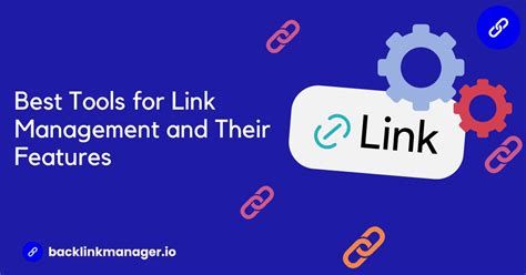 Best Tools For Link Management And Their Features Backlink Manager