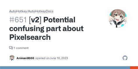 V2 Potential Confusing Part About Pixelsearch · Issue 651 · Autohotkeyautohotkeydocs · Github