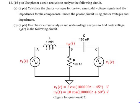 Solved 12 16 Pts Use Phasor Circuit Analysis To Analyze