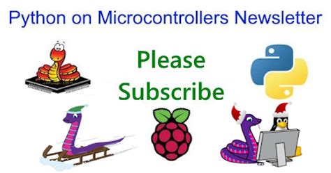 The Python On Microcontrollers Newsletter Subscribe For Free