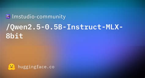 Model Safetensors Lmstudio Community Qwen2 5 0 5B Instruct MLX 8bit At Main
