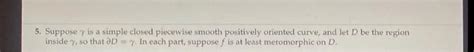Solved Suppose γ is a simple closed piecewise smooth Chegg