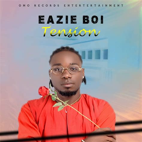 Eazie Boi Drops Electrifying New Single Tension Notjustok