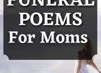 The 43 Most Touching Funeral Poems For Moms Words For Sympathy Card