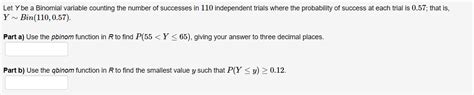 Solved Let Y ﻿be A Binomial Variable Counting The Number Of