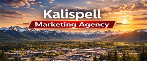 The Kalispell Marketing Agency That Ignites Unstoppable Business Growth