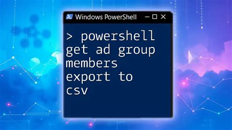 PowerShell Get AD Group Members Export To CSV Made Easy