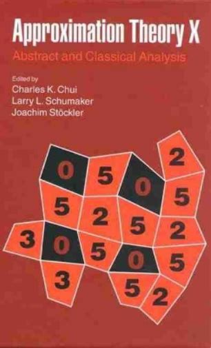 Charles K Chui Approximation Theory X Abstract And Clas Hardback Uk Import 9780826514158 Ebay