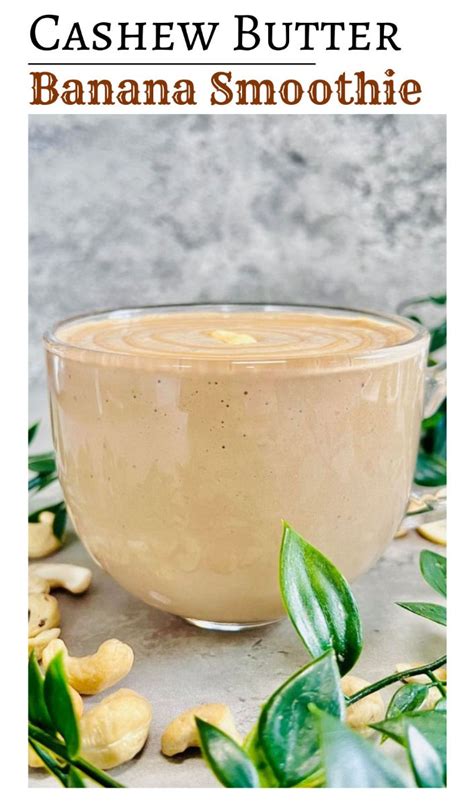 Cashew Smoothie Easy And Healthy Recipe In 2024 Banana Smoothie
