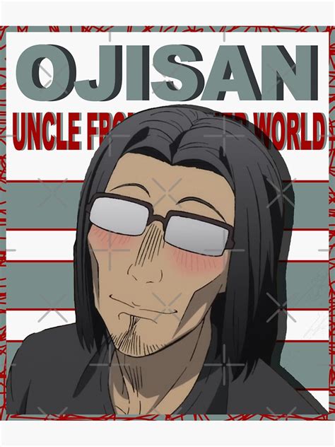 Ojisan Uncle From Another World Sticker For Sale By Artyyyyy Redbubble