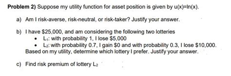 Answered Problem 2 Suppose My Utility Function… Bartleby