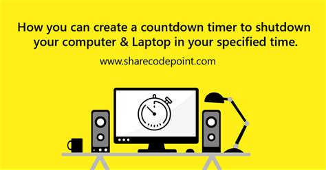 How You Can Create A Countdown Timer To Shutdown Or Laptop Your Comp In Your Specified Time