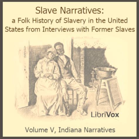 Slave Narratives A Folk History Of Slavery In The United States From