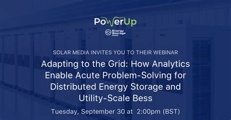How Analytics Enable Acute Problem Solving For Distributed Energy Storage And Utility Scale Bess