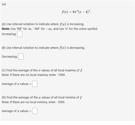 solved let f x 6x4 x−4 2 a use interval notation to
