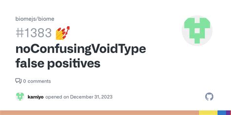 NoConfusingVoidType False Positives Issue Biomejs Biome GitHub