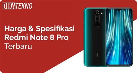 RESMI Harga Dan Spesifikasi Xiaomi Redmi Note 8 Pro 2025 Dika Tekno