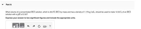 Solved What Volume Of A Concentrated Hcl Solution Which Is