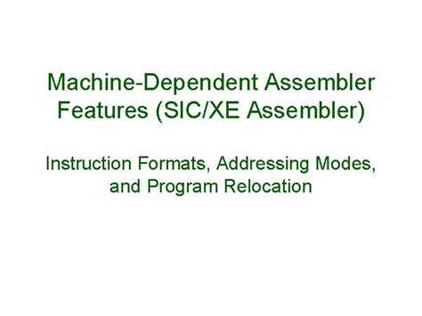 Machinedependent Assembler Features Sicxe Assembler Instruction Formats