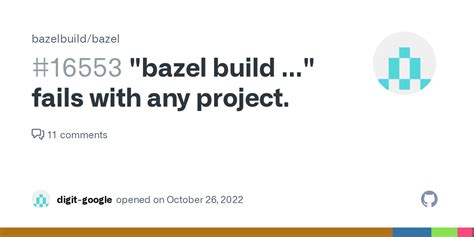 Bazel Build Fails With Any Project · Issue 16553 · Bazelbuild