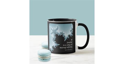 Fractal Art With Mandelbrot Quote Mug Zazzle