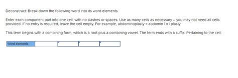 solved deconstruct break down the following word into its