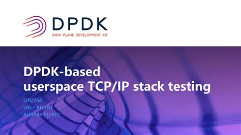 Dpdk Based Userspace Tcpip Stack Testing