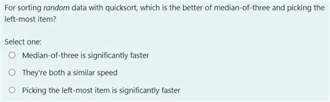 Solved For Sorting Random Data With Quicksort Which Is The