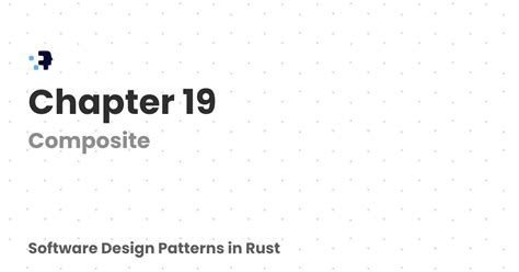 Chapter 19 Software Design Patterns In Rust