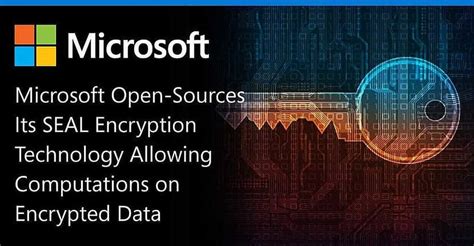 Microsoft Open Sources Its Seal Encryption Technology Allowing
