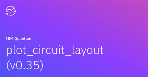 Plot Circuit Layout V0 35 Ibm Quantum Documentation