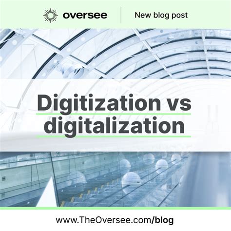 Digitization Vs Digitalization Differences Between Digitization