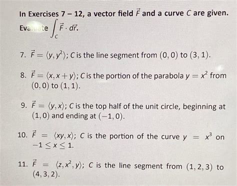 Solved In Exercises A Vector Field F And A Curve C Chegg