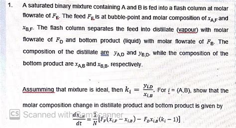 A Saturated Binary Mixture Containing A And B Is Chegg