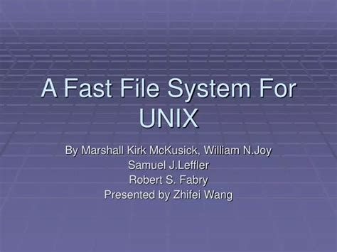 Ppt A Fast File System For Unix Powerpoint Presentation Free