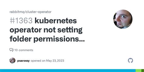 Kubernetes Operator Not Setting Folder Permissions Before De Escalating Permissions · Issue