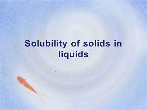 Solubility Ppt Chemistry Science