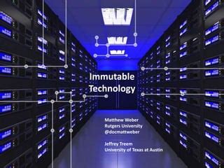 Immutable Technology And The Breakdown Of Organizational Change PPT