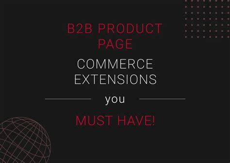 4 B2b Product Page Commerce Extensions You Must Have Unlock Commerce