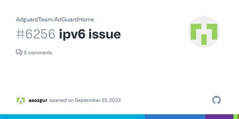 Ipv6 Issue · Issue 6256 · Adguardteamadguardhome · Github