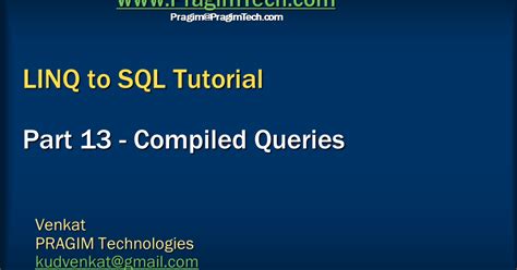 Sql Server Net And C Video Tutorial Part 13 Compiled Queries In