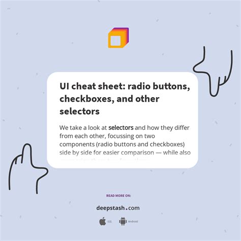 Ui Cheat Sheet Radio Buttons Checkboxes And Other Selectors Deepstash