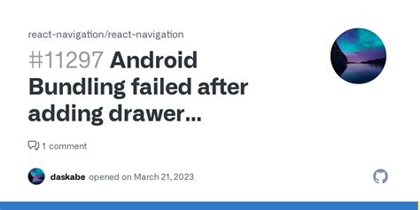 Android Bundling Failed After Adding Drawer Navigation Issue React Navigation React